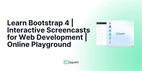 Learn Bootstrap 4 Interactive Screencasts For Web Development Online Playground