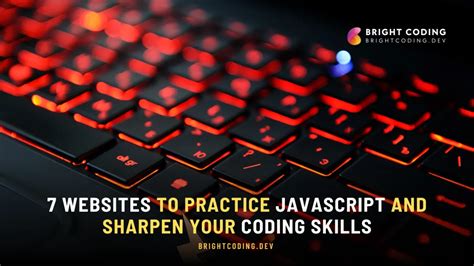 7 Websites To Practice Javascript And Sharpen Your Coding Skills