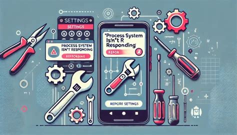 Fix Process System Isnt Responding Error On Android Phone