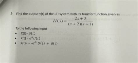 Solved Find The Output Y T Of The LTI System With Its Chegg Com