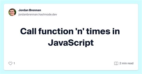 Call Function N Times In Javascript