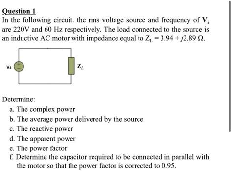 SOLVED Question L In The Following Circuit The Rms Voltage Source And Frequency Of V Are 220V
