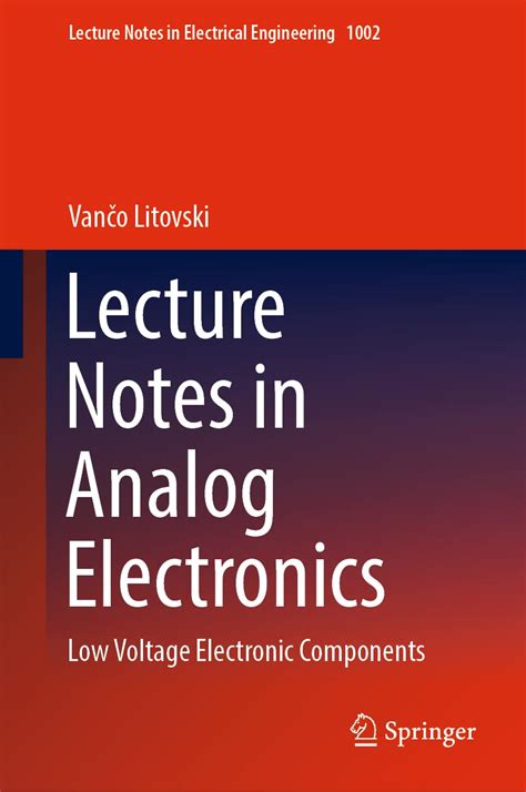 Lecture Notes In Analog Electronics Low Voltage Electronic Components Softarchive
