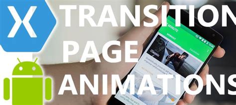 Handling Page Transition Animations In Xamarin Android Animation Android Transitional