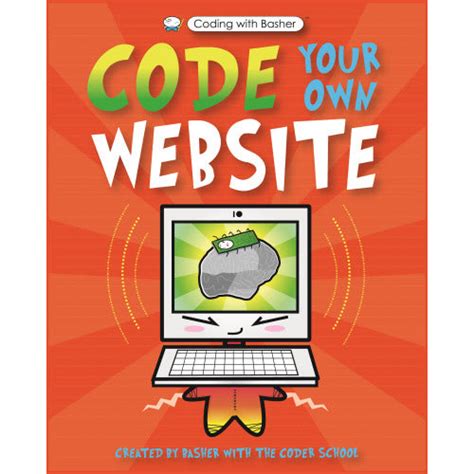 Basher Science Code Your Own Website The Science Museum Of Minnesota