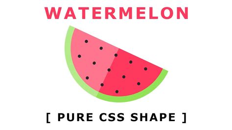 Pure Css Watermelon Shape Youtube