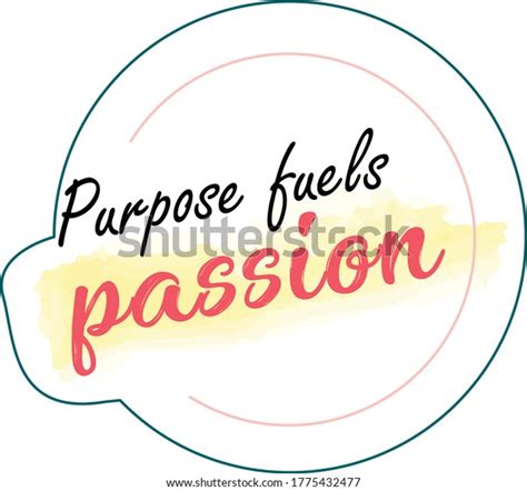 Purpose Fuels Passion Typography Design Stock Vector Royalty Free