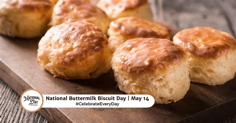 National Buttermilk Biscuit Day May 14 2026 National Day Calendar