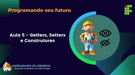 Aula 5 Poo Getters Setters E Construtores Youtube