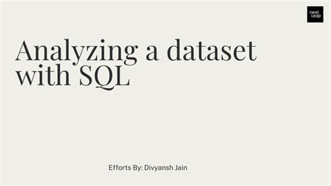 5 5th Lip Analyzing A Dataset Using Sql Analyzed A Given Dataset… Divyansh Jain