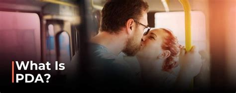 What Does Pda Mean In Modern Dating