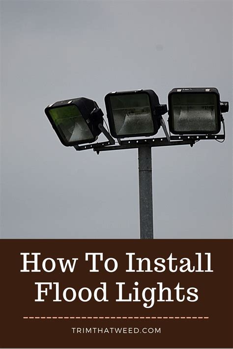 How To Install Flood Lights Flood Lights Outdoor Flood Lights Solar Flood Lights