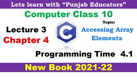 Accessing Array Elements Programming Time 41 Chapter 4 Lecture 3 Computer Science Class