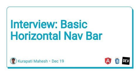 Interview Basic Horizontal Nav Bar R Devto