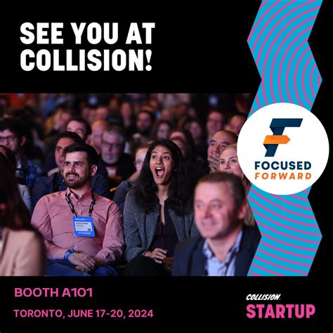 Focused Forward On Linkedin Collisionconf Techinnovation Digitalautomation Focusedforward