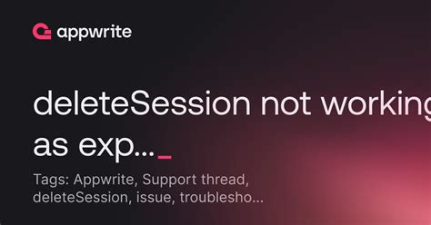 deletesession not working as expected threads appwrite