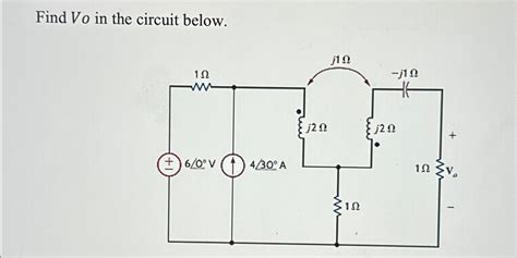 Solved Find Vo In The Circuit Below Chegg Com