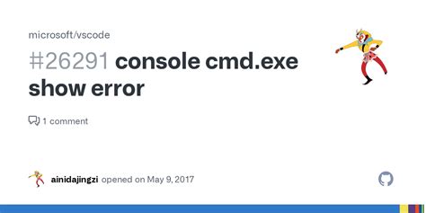 Console Cmdexe Show Error · Issue 26291 · Microsoftvscode · Github
