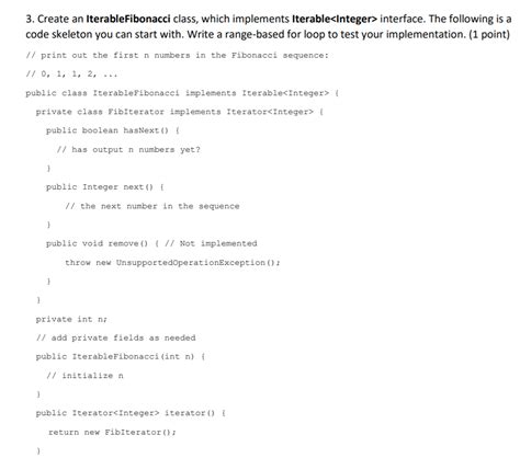 Solved Create An IterableFibonacci Class Which Chegg