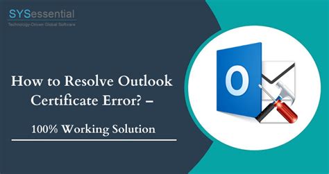 Tested Solutions To Resolve Outlook Certificate Error
