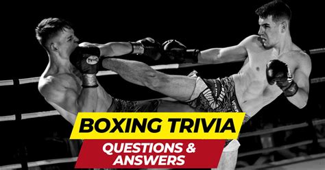 101 Best Boxing Trivia Questions And Answers Quiz Inside