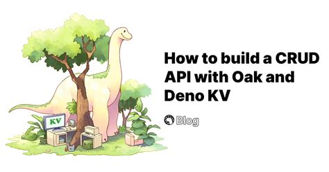 Building A Crud Api With Openkv And Deno Genspark