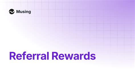 Referral Rewards Musing