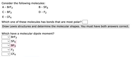 Solved Consider The Following Molecules Brf3 Sf6 C Bf3 D Fz E Cf4 Which One Of These