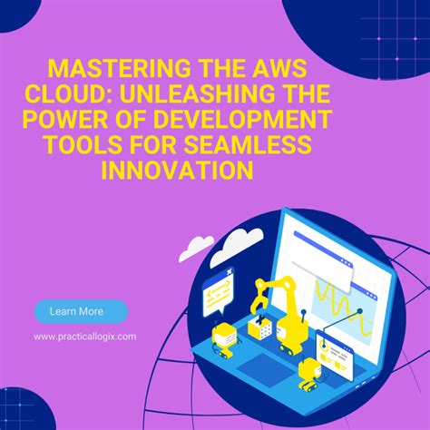 mastering the aws cloud unleashing the power of development tools for