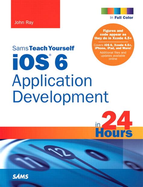 Sams Teach Yourself Ios 6 Application Development In 24 Hours 4th Edition Informit