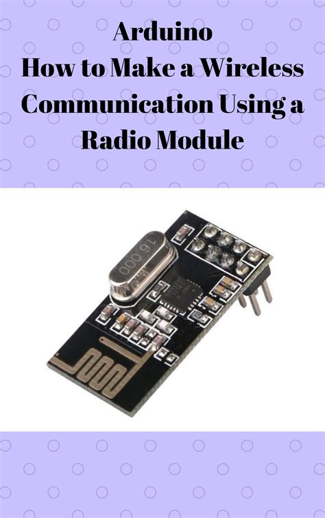 Arduino How To Make A Wireless Communication Using A Radio Module By
