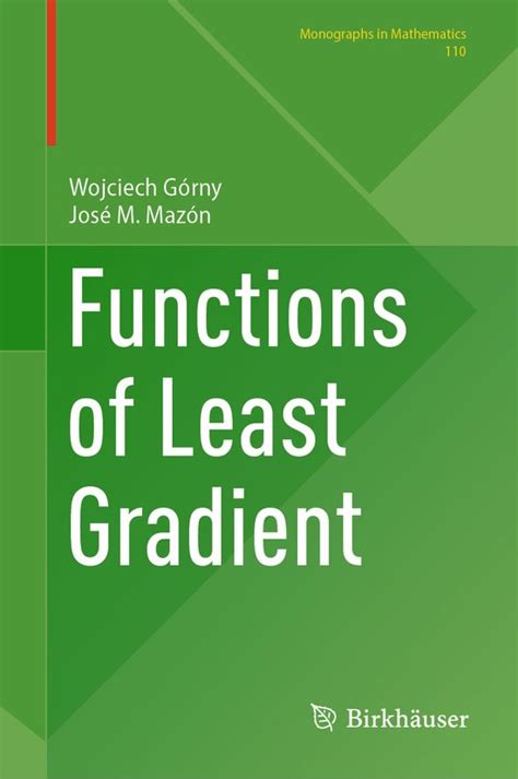 Monographs In Mathematics Functions Of Least Gradient 9783031518805 Wojciech Bol