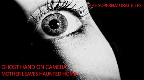 A Young Mother Captures Ghost Hand On Camera And Flees Her Home The