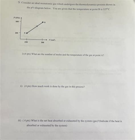 Solved 5 Consider An Ideal Monatomic Gas Which Undergoes