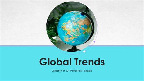 Global Trends Powerpoint Ppt Template Bundles Presentation Graphics Presentation Powerpoint