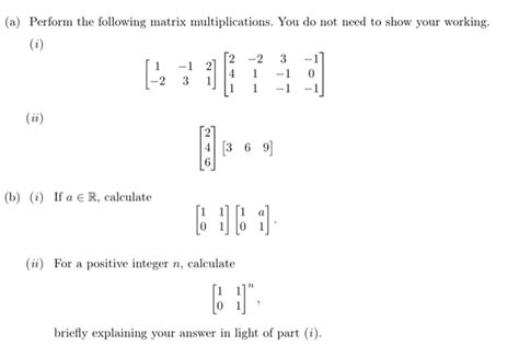 Solved A Perform The Following Matrix Multiplications You