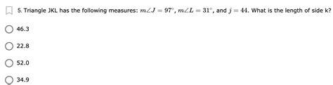 Solved 5 Triangle Jkl Has The Following Measures Mzj