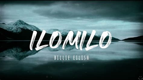 Billie Eilish Ilomilo Lyrics 1 Hour Youtube
