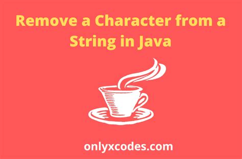 How To Remove A Character From A String In Java