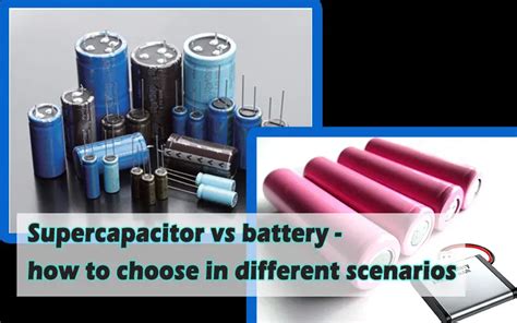 Supercapacitor Vs Battery Comprehensive Comparison And 50 Off