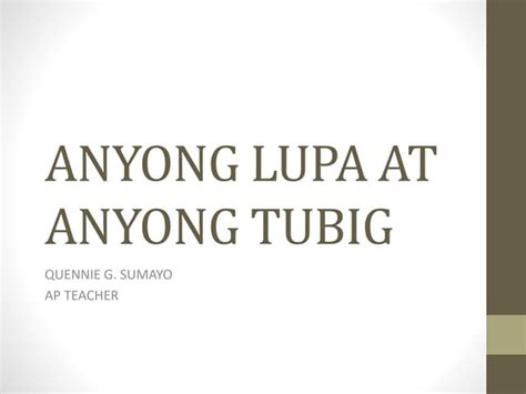Anyong Lupa At Anyong Tubigpptx
