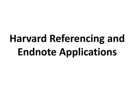 Harvard Referencing Endnote Applications Ppt