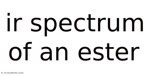 Ir Spectrum Of An Ester