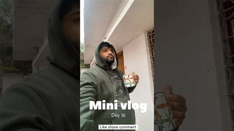 Mini Vlog Day 16 Viral Viralvideo Viralshorts Reels Minivlog Youtube