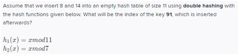 Solved Assume That We Insert 8 And 14 Into An Empty Hash