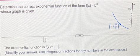 Solved Determine The Correct Exponential Function Of The