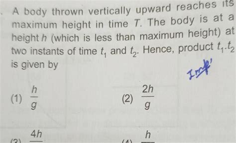 [answered] A Body Thrown Vertically Upward Reaches Its Maximum Height Kunduz