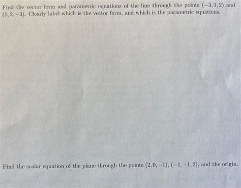 Solved Find The Vector Form And Parametric Equations Of The Chegg