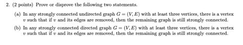 solved 2 2 points prove or disprove the following two