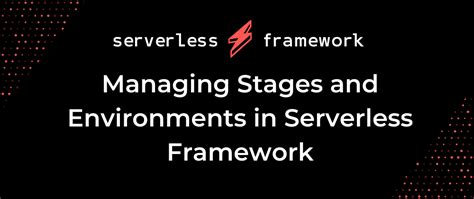 Managing Stages And Environments In Serverless Framework Dev Community